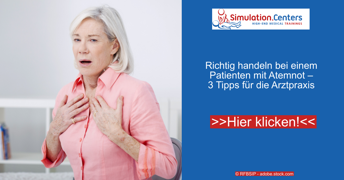 Richtig handeln bei einem Patienten mit Atemnot – 3 Tipps für die ...